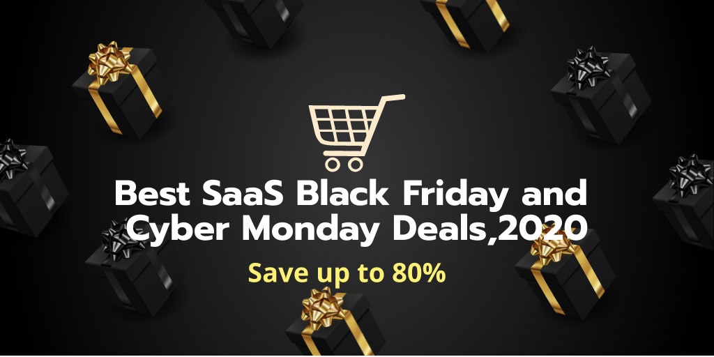 Best SaaS Black Friday and Cyber Monday Deals,2020