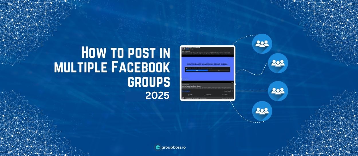 How to post in multiple Facebook groups in 2025