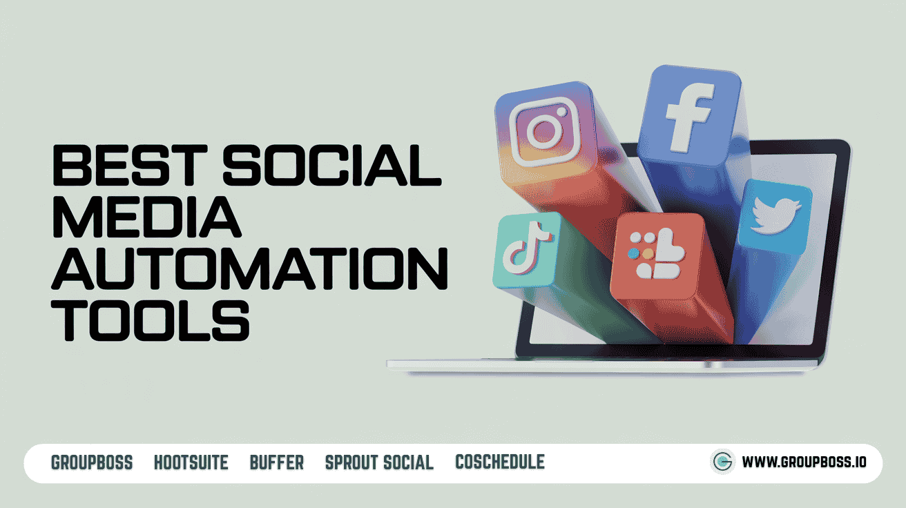 Best Social Media Automation Tools for 2025 - Groupboss