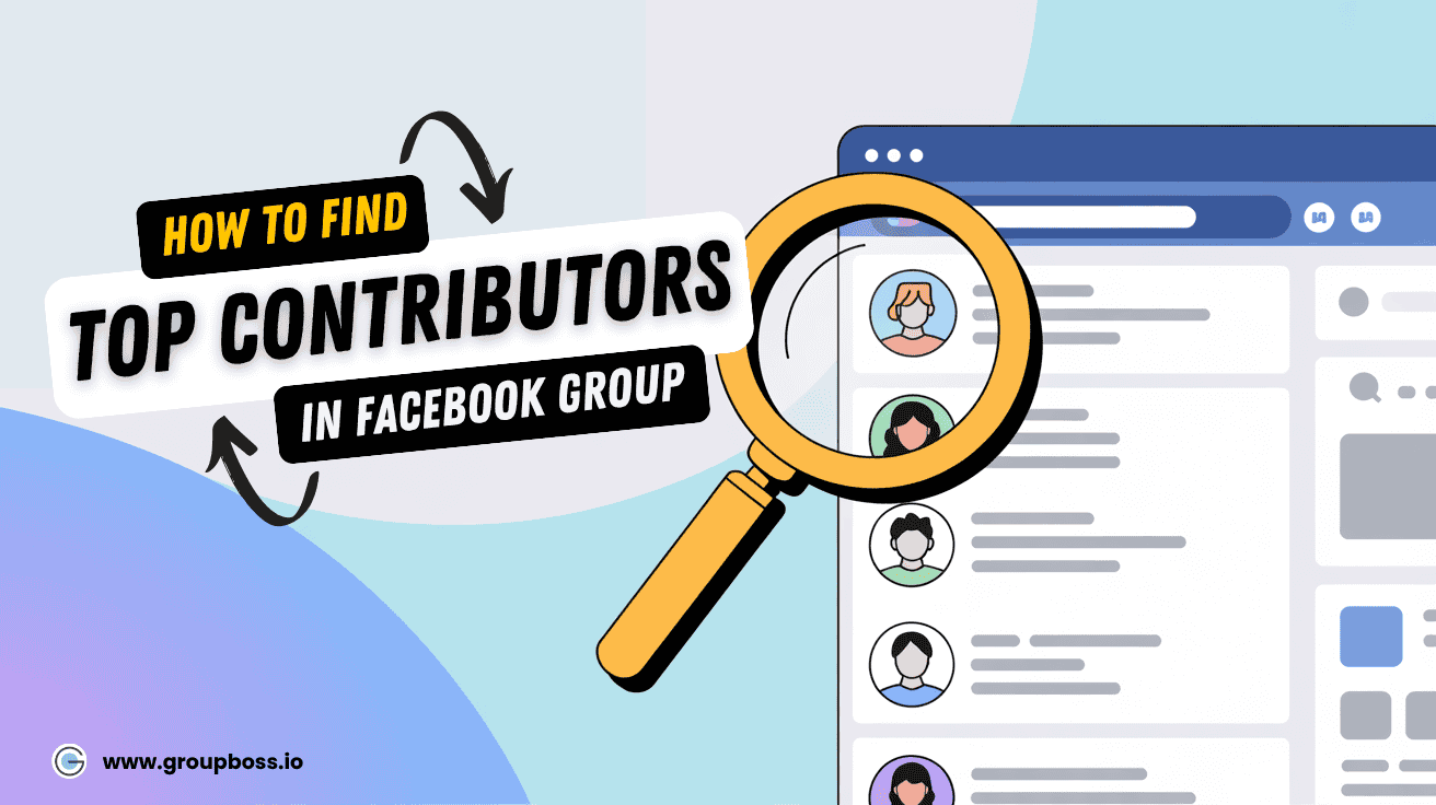 Facebook group Top contributors: How To Find Them