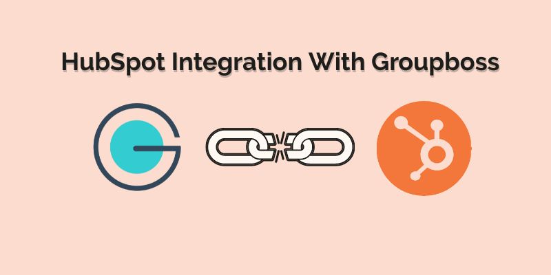 HubSpot Integration With Groupboss